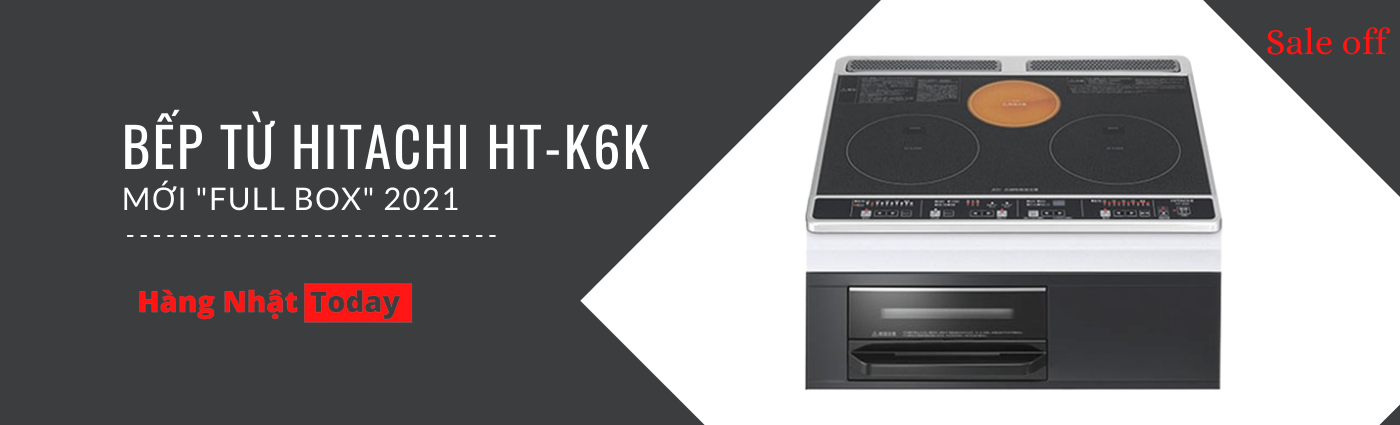 Bếp Từ Hitachi HT-K6K "có Quà Tặng" | Hàng Nhật Today